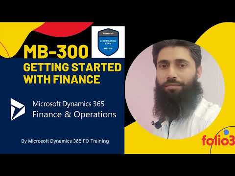 MB-300 | Microsoft Dynamics 365 | Certification Training | Session 3 | Dynamics 365 Finance