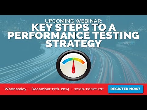 Webinar Key Steps to a Performance Testing Strategy