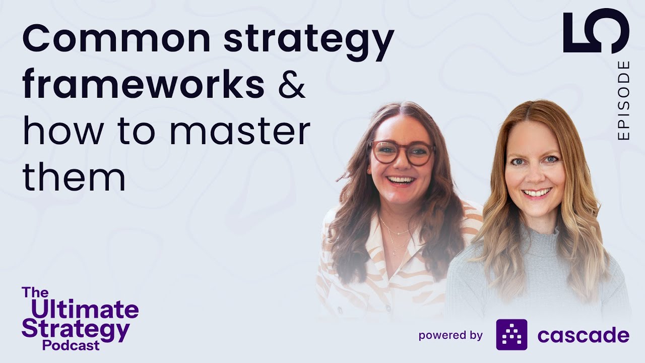 E5 - Common Strategy Frameworks And How To Master Them