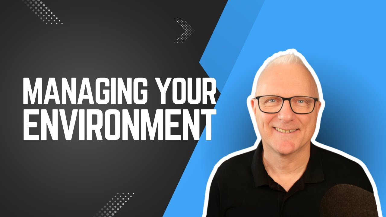 Managing Your Environment