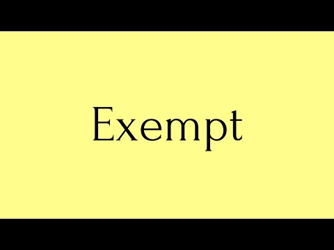 Exempt | Exempt Meaning | Pronunciation of Exempt | Exempt – English Word of the Day