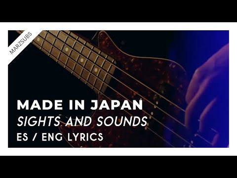 Made In Japan - Sights And Sounds // Lyrics - Letra