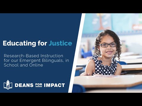 Educating for Justice: Research-Based Instruction for our Emergent Bilinguals, In School and Online