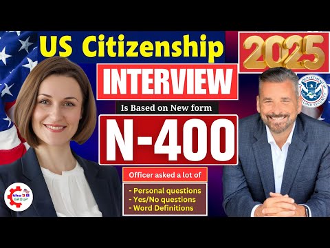 US Citizenship New N-400 Naturalization Interview 2025 Questions & Answers: Actual/Real Experience