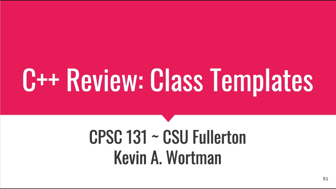 C++ Review: Class Templates
