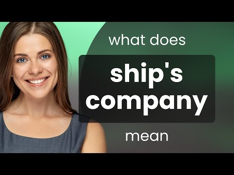 Ship's company • meaning of SHIP'S COMPANY