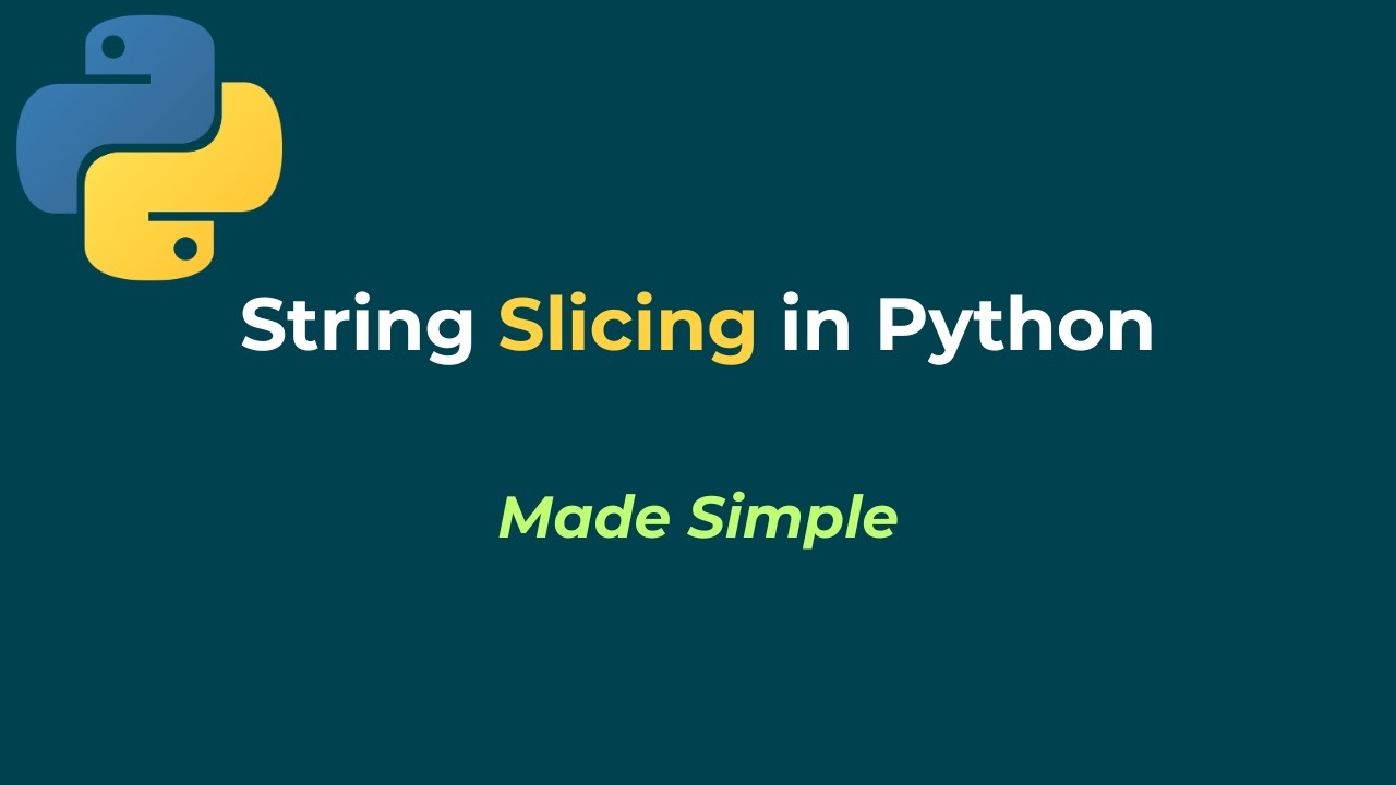 String Slicing in Python Explained | Strings in Python (Part 2)