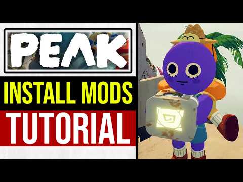 How to Install PEAK Mods Easily (Step-by-Step Guide)