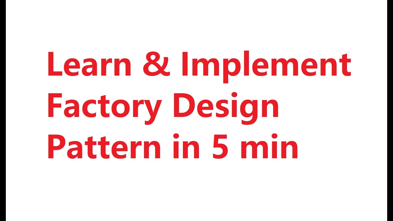 Learn & Implement Factory Design Pattern in 5 minutes