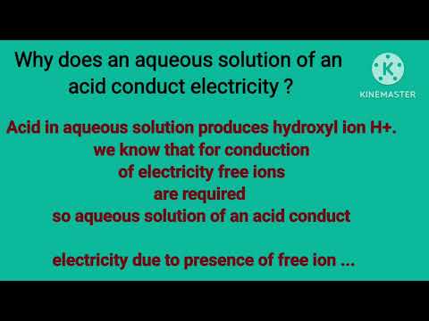 Why does an aqueous solution of an acid conducts electricity ?