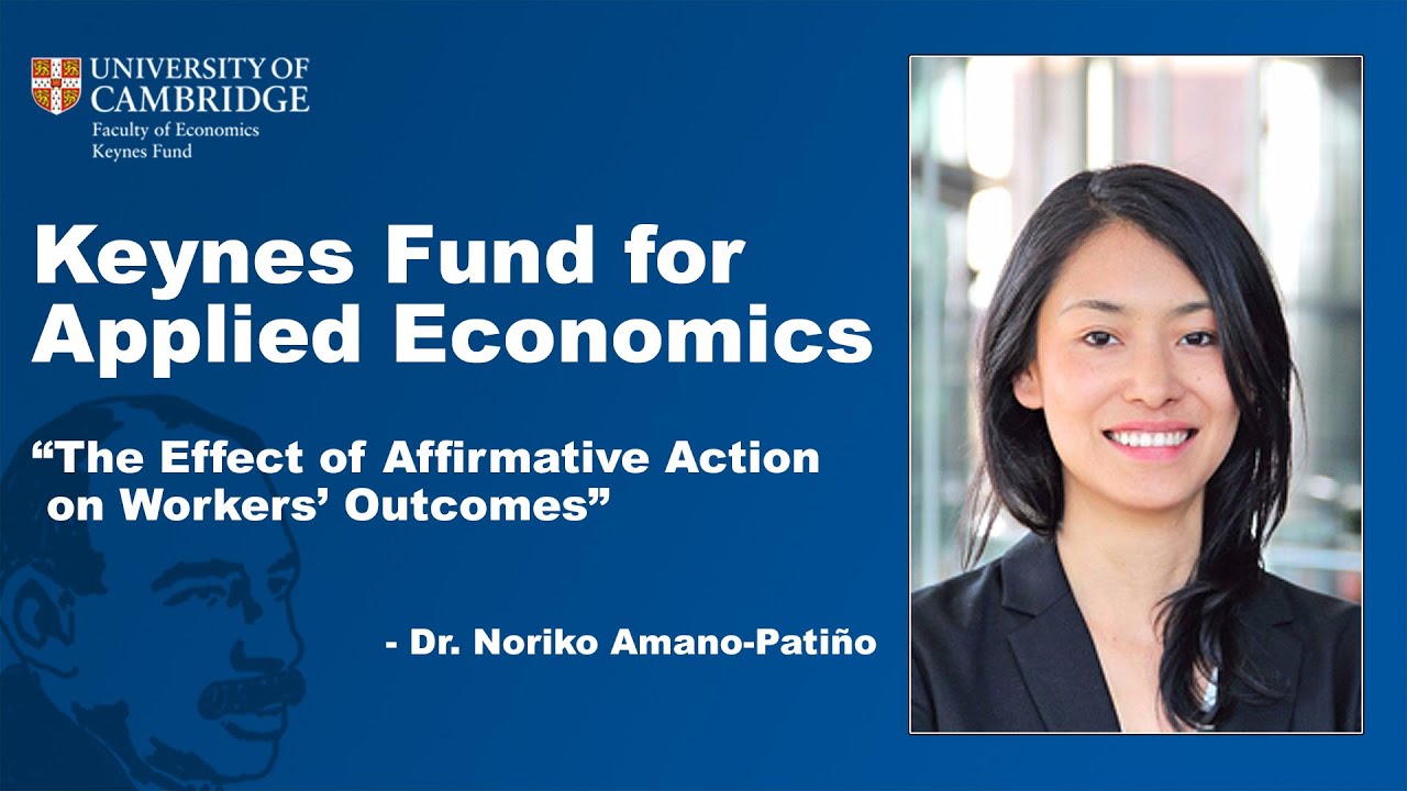 Keynes Fund Research: The Effect of Affirmative Action on Workers’ Outcomes – Noriko Amano-Patiño
