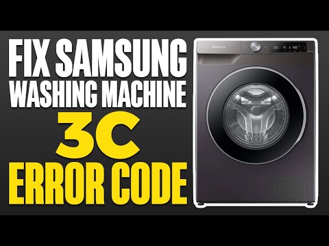 How To Fix Samsung Washing Machine 3C Error Code