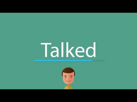 How to pronounce Talked