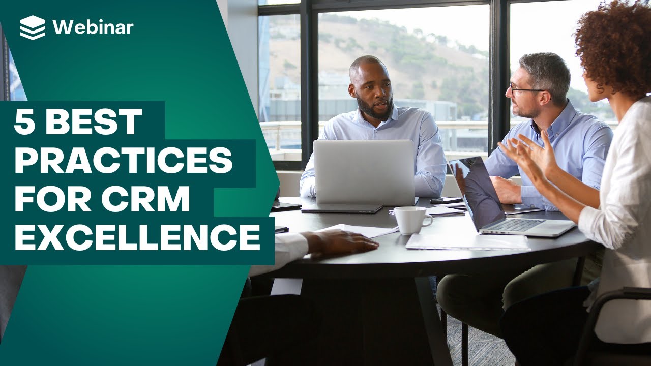 5 Best Practices for CRM Excellence | SugarCRM Webinars