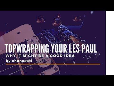 Top Wrapping | Les Paul Tips & Tricks