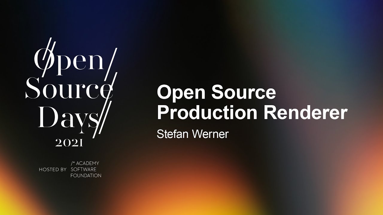 Open Source Production Renderer - Stefan Werner