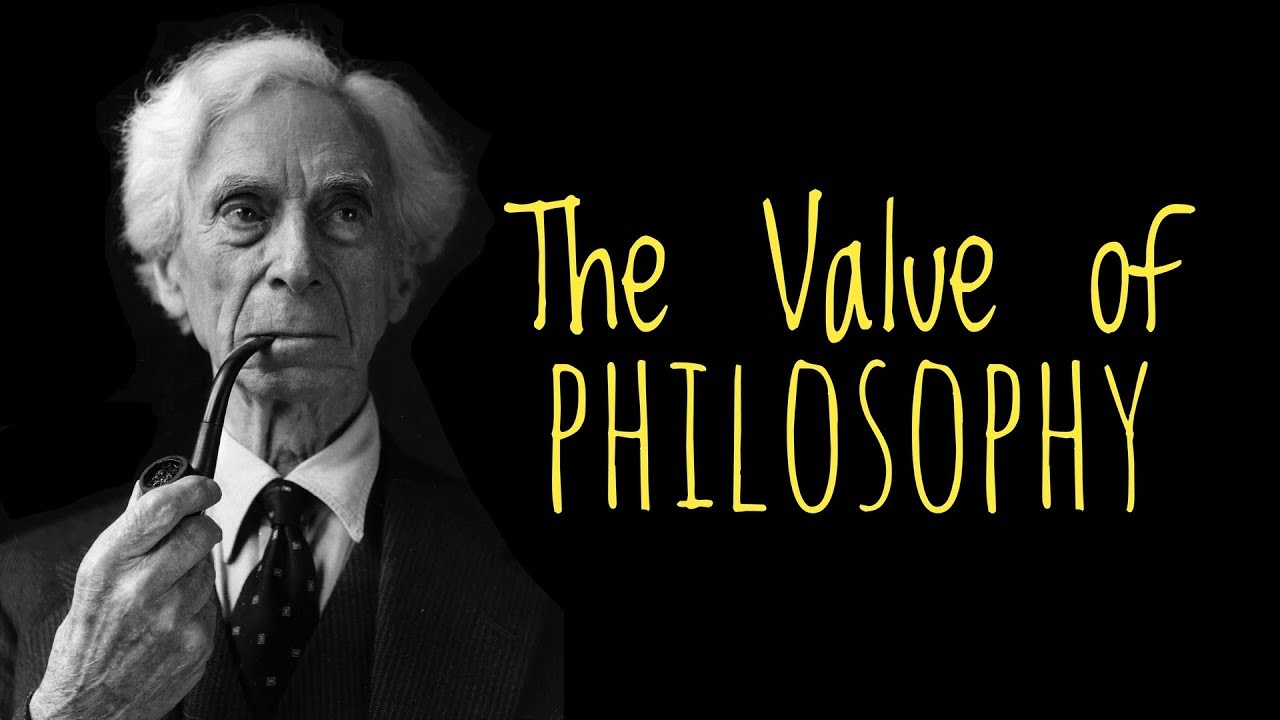 The Value of Philosophy - Bertrand Russell