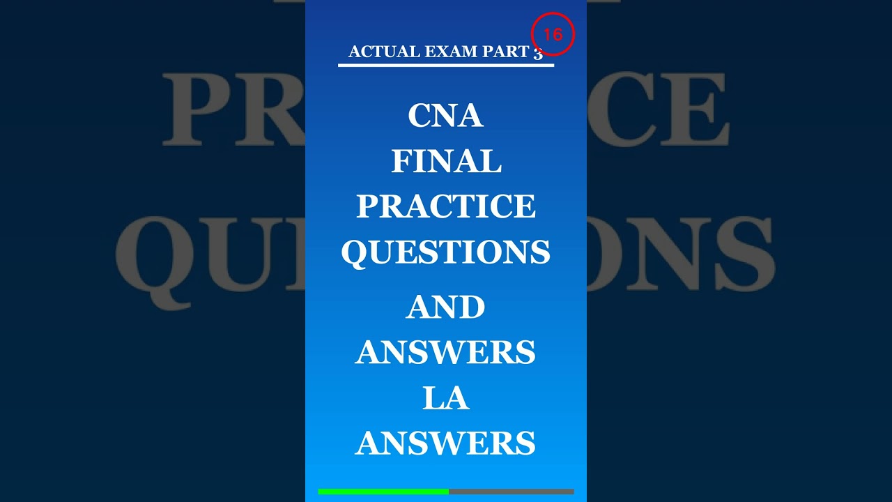 Cna Final Practice Questions And Answers La Answers