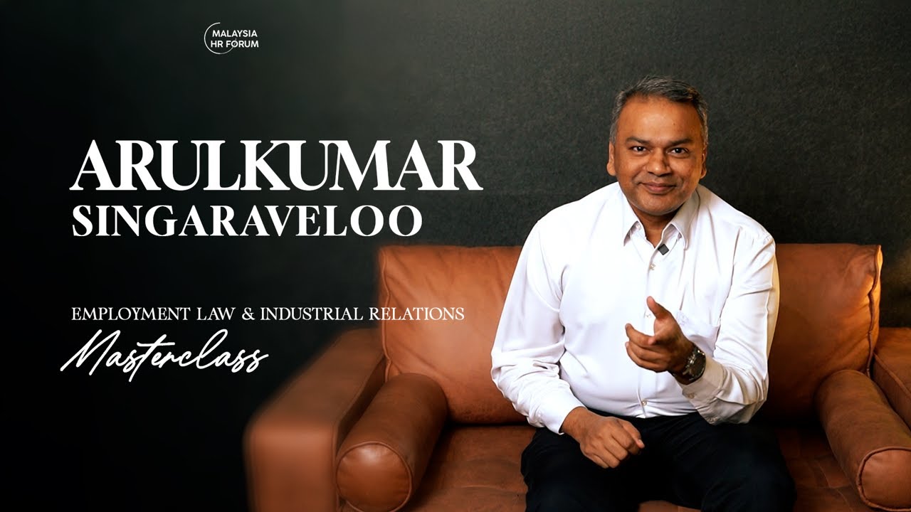 Master Employment Law & Industrial Relations in Malaysia | Arulkumar’s HR MasterClass