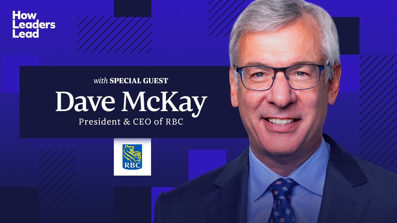Dave McKay | How Leaders Lead