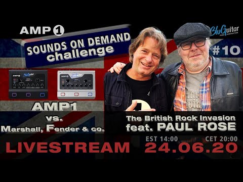 Academy of Tone #10 "AMP1 vs Marshall, Fender & co. and The British Rock Invasion feat. Paul Rose"