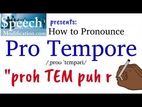How to Pronounce Pro Tempore