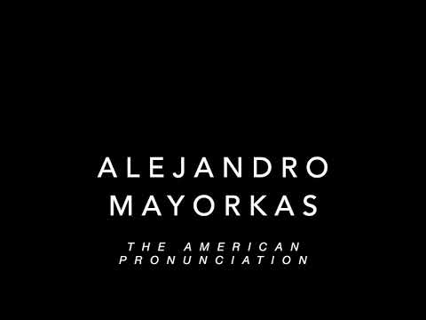 Alejandro Mayorkas: Pronunciation (Human Voice Samples)