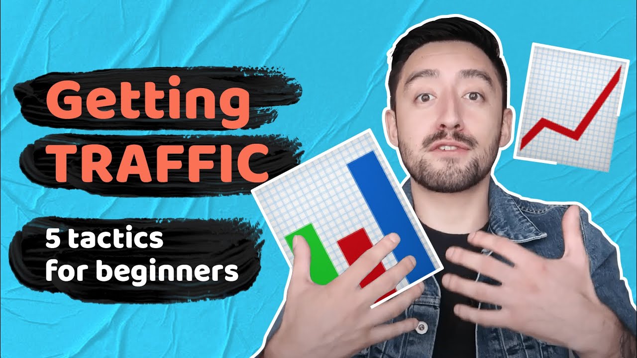 Getting TRAFFIC to Your New Blog or Website | 5 Tactics for Beginners in 2021