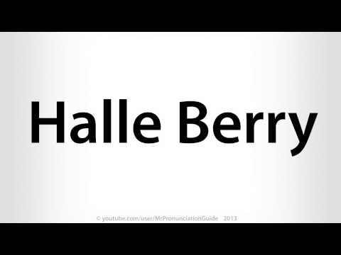 How To Pronounce Halle Berry