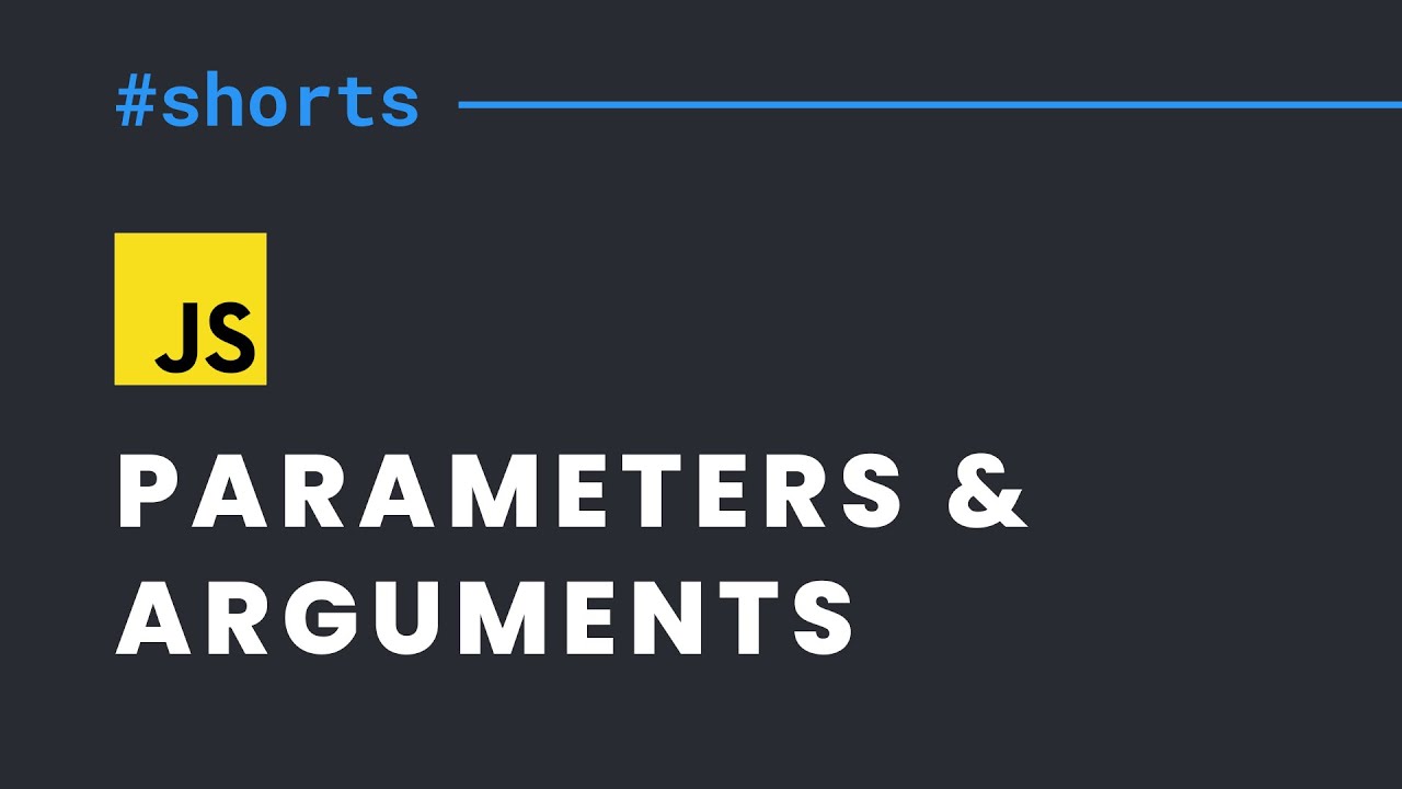 Parameters & Arguments in JavaScript | The Difference