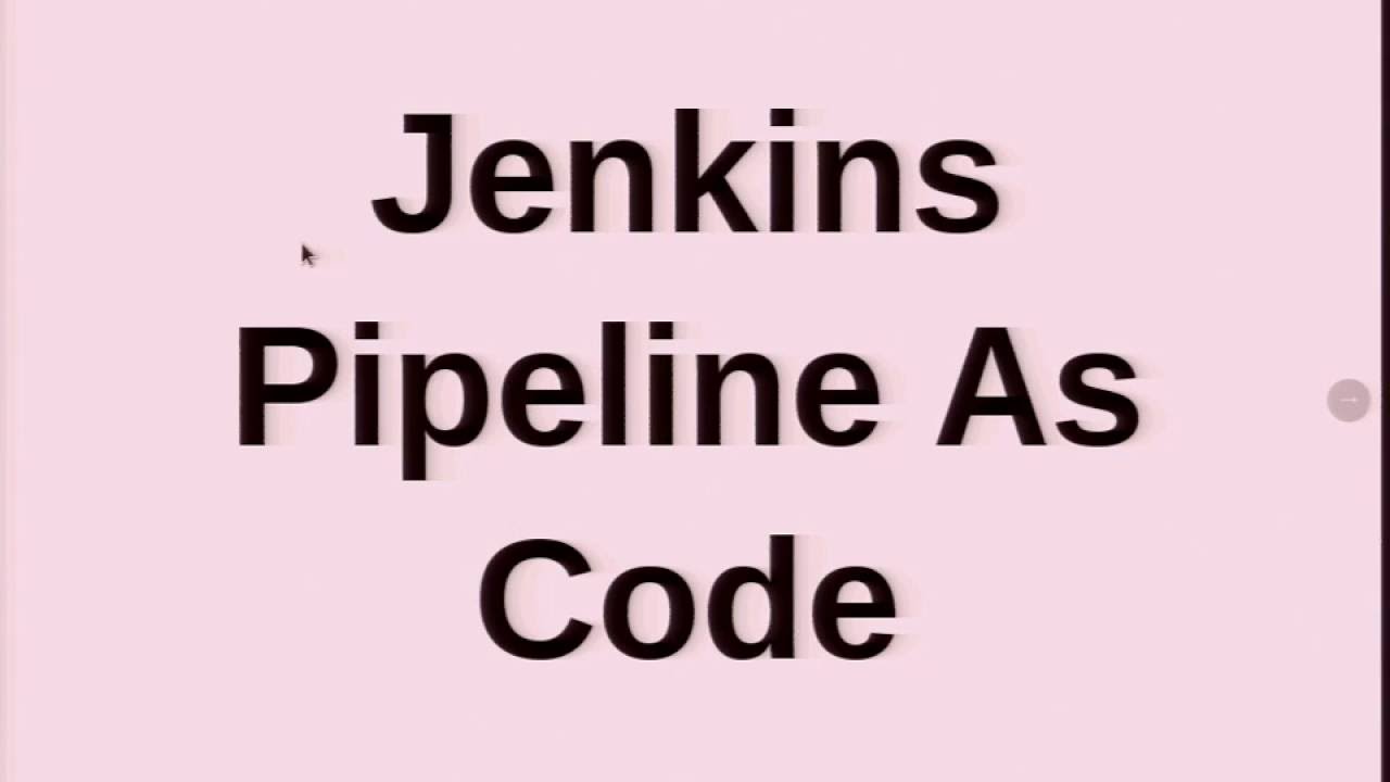 Continuous Delivery: Pipeline As Code With Jenkins