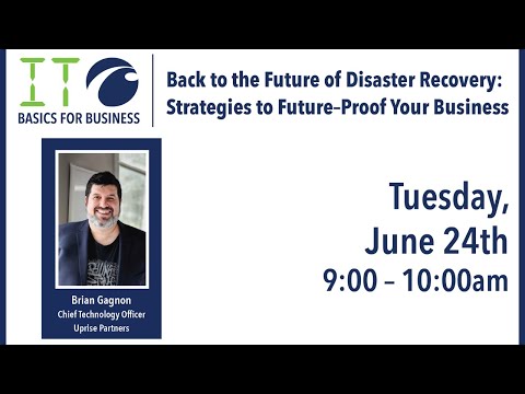 I.T. Basics for Business: Back to the Future of Disaster Recovery