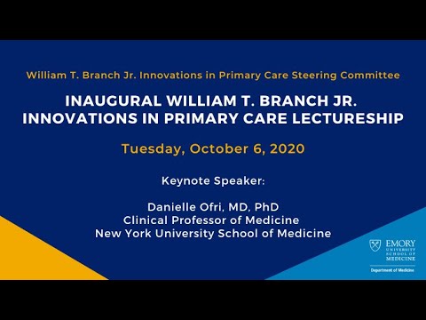 2020 William T. Branch Jr. Innovations in Primary Care Lectureship