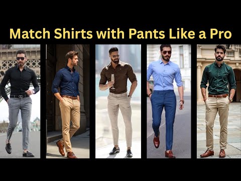 How to Match Shirts with Pants Like a Pro|| Men's Fashion||