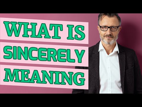 Sincerely | Meaning of sincerely ๐