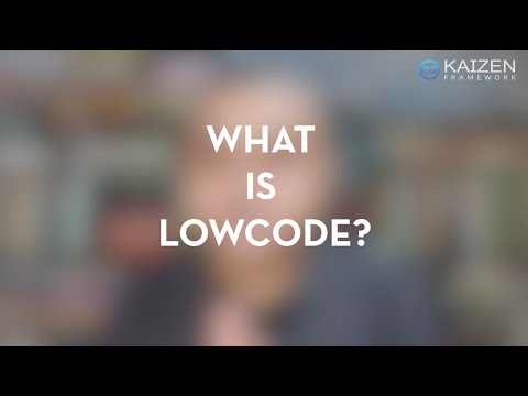 What is Low Code and why we need it? Kaizen Framework.