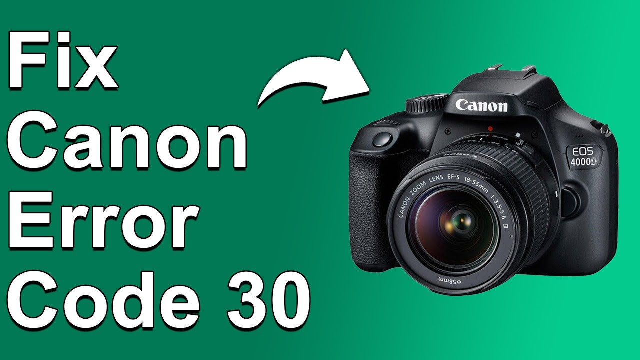How To Fix The Canon Error Code 30 - Meaning, Causes, & Solutions (Quick-Troubleshoot!)