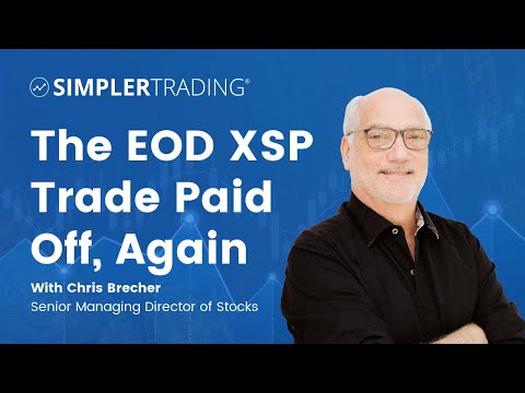 The EOD XSP Trade Paid Off, Again | Simpler Trading