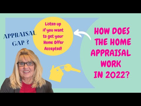 How Does The Home Appraisal Work in 2022?