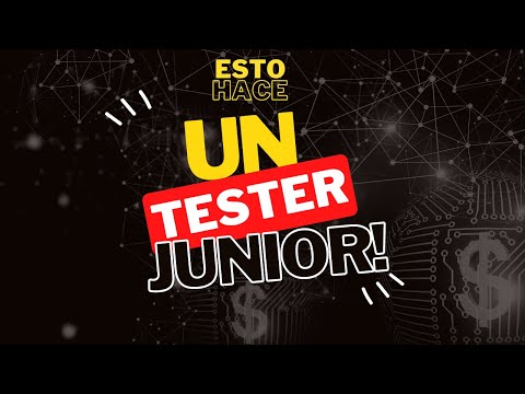 ¿Qué hace un Tester Junior?
