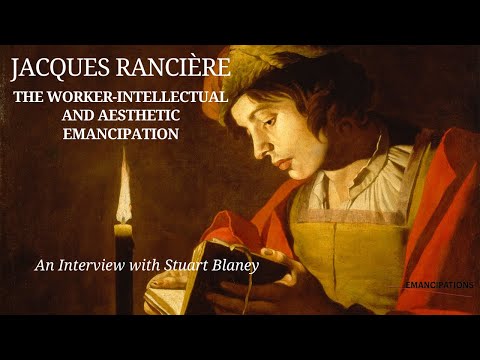 Jacques Rancière's Theory of Emancipation (feat. Stuart Blaney)