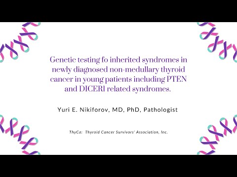 Genetic Testing for Inherited Syndromes in Newly Diagnosed Young Patients including PTEN & DICER1