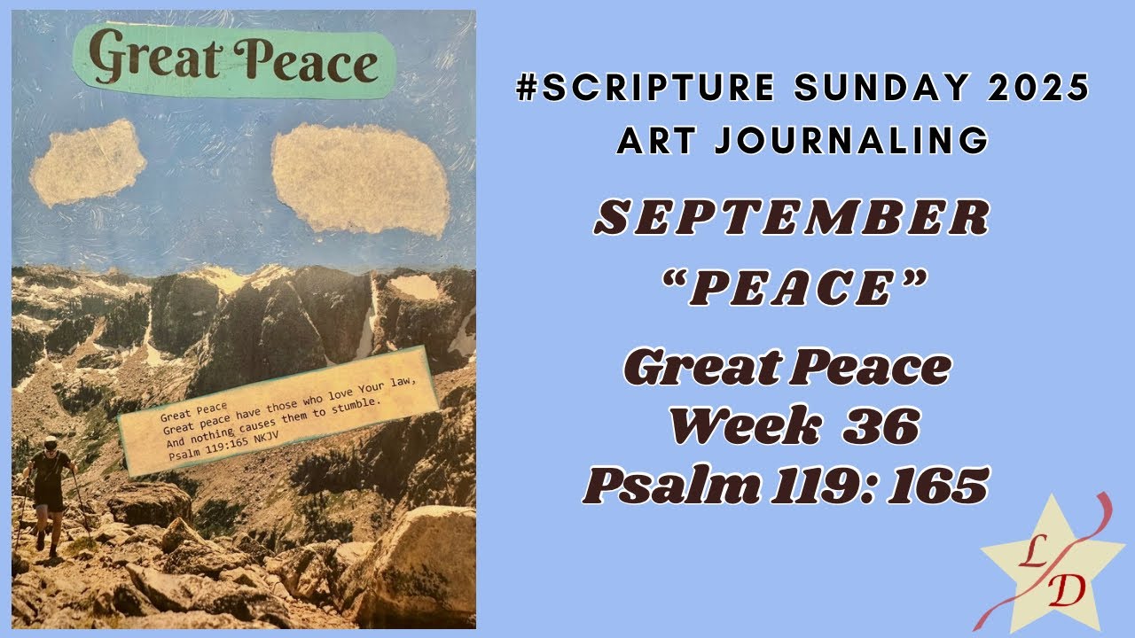 #scripturesunday2025 Week 36–Great Peace—Psalm 119:165 