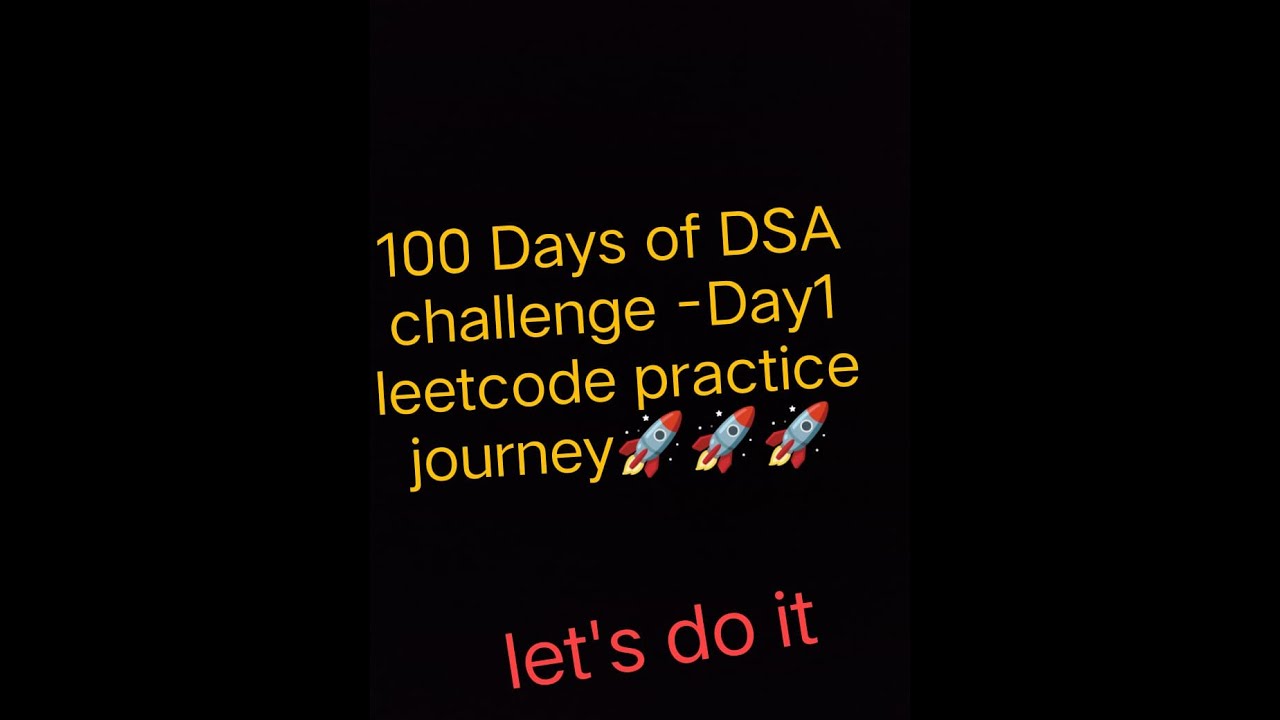 100 Days of DSA Challenge - Day 1 | LeetCode Practice Journey 🚀