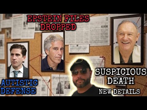 💥BREAKING💥 New Details Gene Hackman Death, Epstein Files Dropped & Autistic Defense Bryan Kohberger