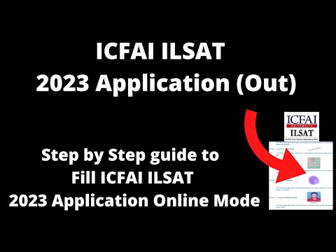 ICFAI ILSAT 2023 Application (Started)- How to Fill ICFAI ILSAT Application Form Online Mode