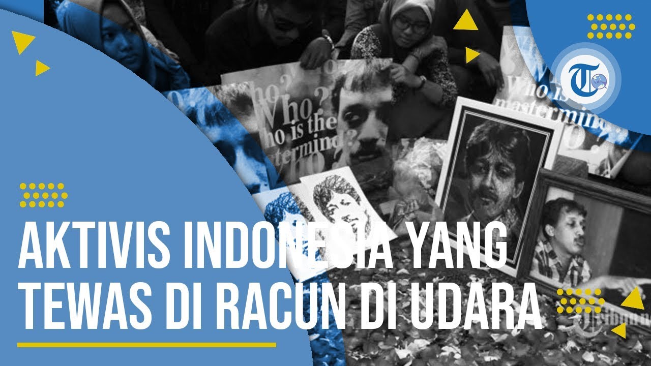 Munir Said Thalib - Pejuang Hak Asasi Manusia (HAM) Asal Indonesia ...