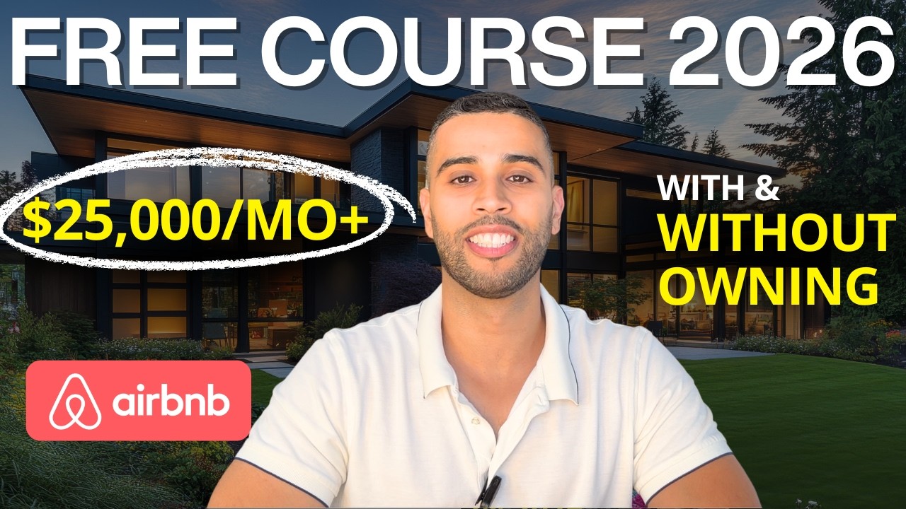 Full Course: How to Start an Airbnb Business Step-by-step in 2026 (with or without Owning proeprty)