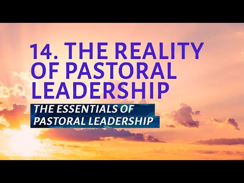 РТ 519 Eng 14. The Reality of Pastoral Leadership. The Essentials of Pastoral Leadership "