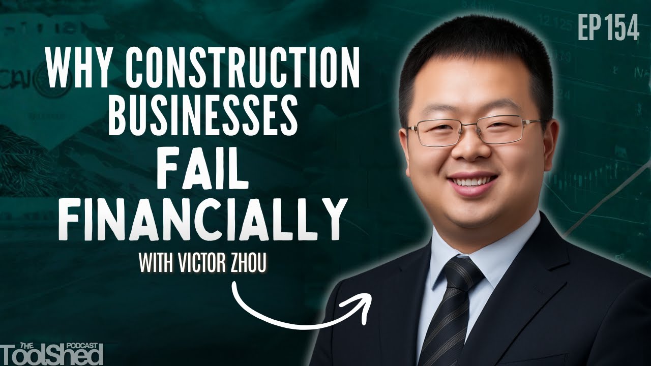 Why 90% of Construction Businesses Fail Financially with Victor Zhou #ep154